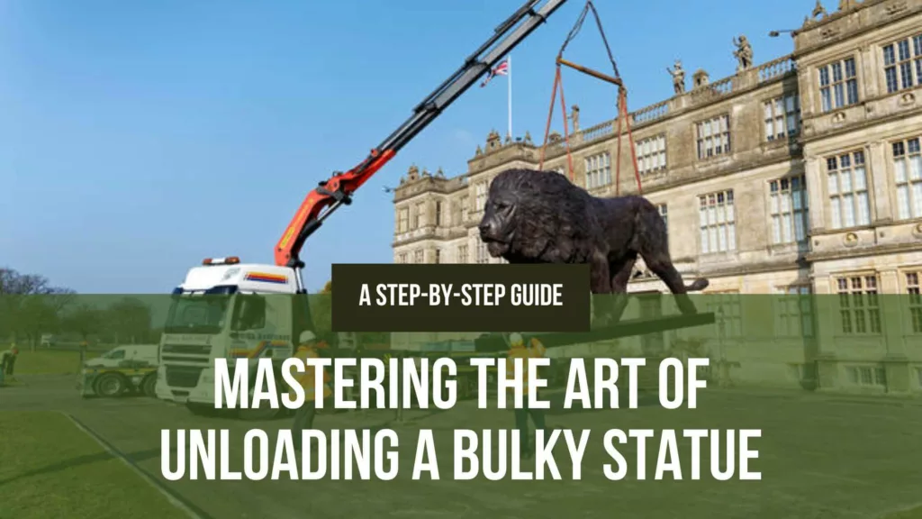 How To Unload a Bulky Statue:10 Best Tips - The Stone Studio